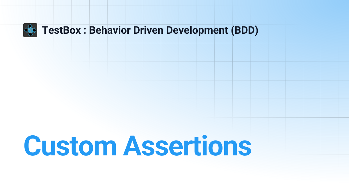 Custom Assertions Testbox Behavior Driven Development Bdd 7697