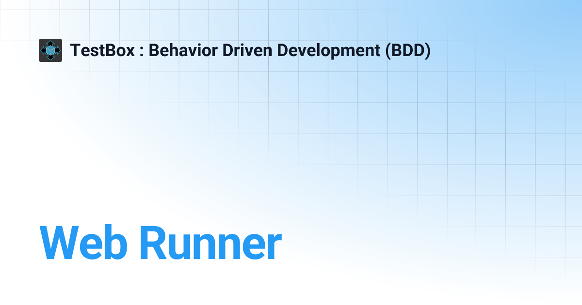 Web Runner | TestBox : Behavior Driven Development (BDD)