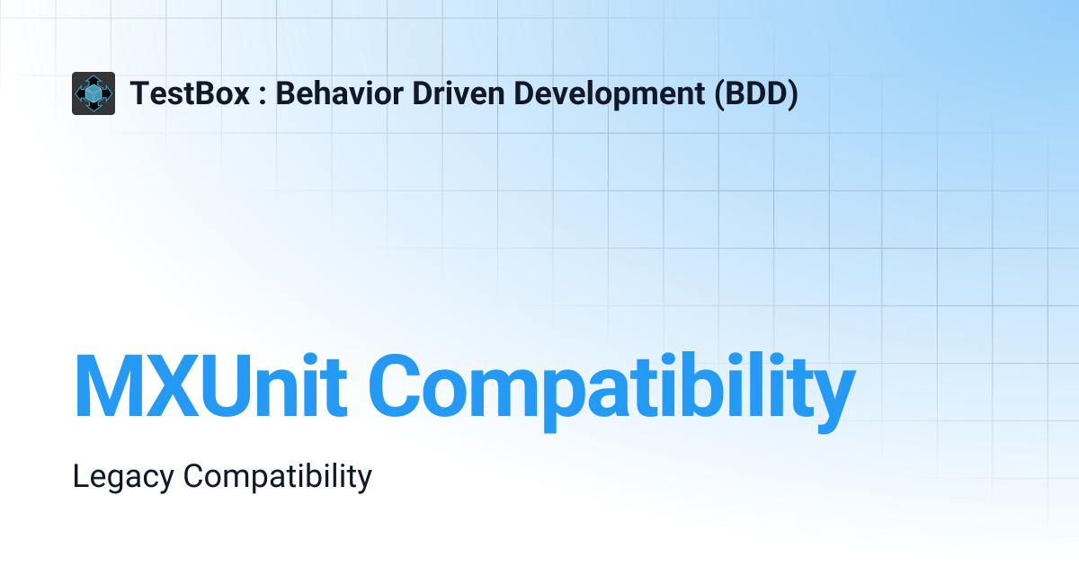Mxunit Compatibility Testbox Behavior Driven Development Bdd 5237
